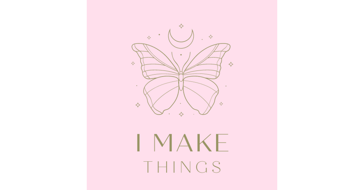 I Make Things